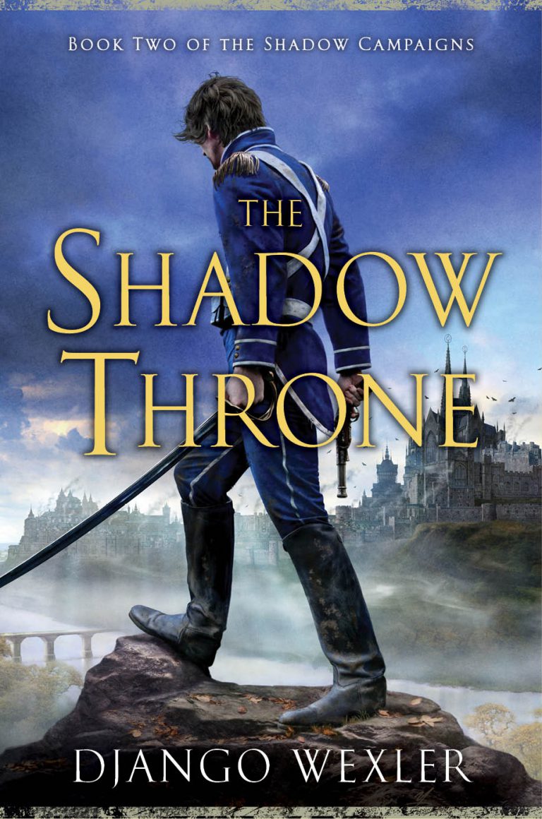 The Shadow Campaigns Archives - Django Wexler